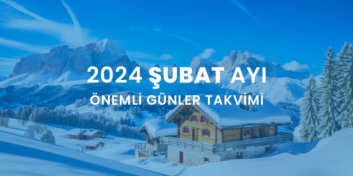 Şubat Ayı Önemli Günler Takvimi (2022) | Protan Şubat Ayı Önemli Günler Takvimi (2022) | Protan